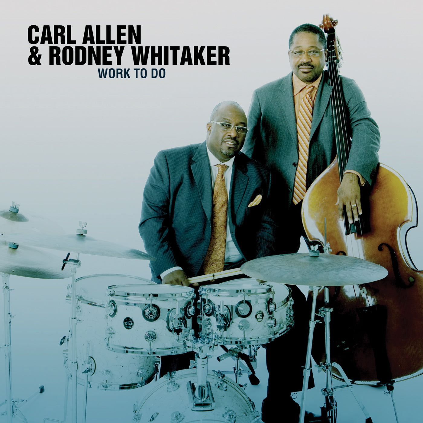 Carl Allen & Rodney Whitaker - Work To Do – Mack Avenue Music Group