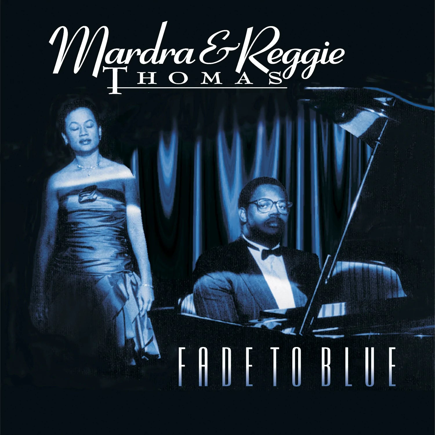 Mardra & Reggie Thomas - Fade To Blue – Mack Avenue Music Group